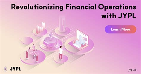 Revolutionizing Financial Operations With Jypl Jypl Medium