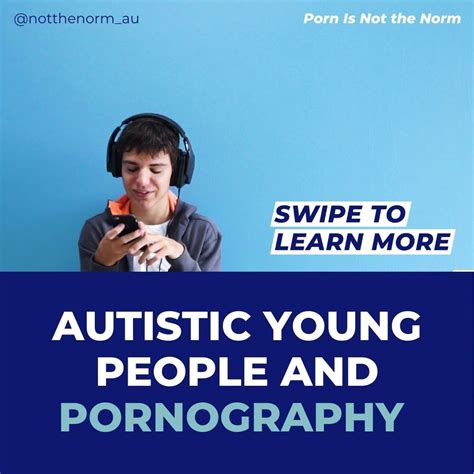 Sexuality Autistic Autism Asd Neurodivergent Porn Is Not The Norm