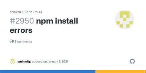 Npm Install Errors Issue 2950 Chakra Ui Chakra Ui GitHub