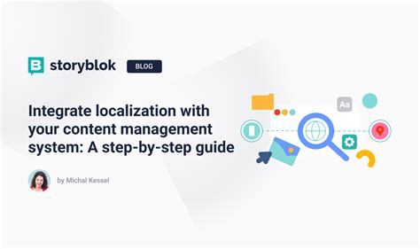 Integrate Localization With Your Content Management System A Step By
