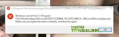 Memperbaiki Error Windows Cannot Find MicrosoftSecurityApp Exe Di Windows