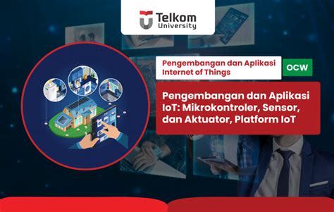 Pengembangan Dan Aplikasi Iot Mikrokontroler Sensor Dan Aktuator Platform Iot Open
