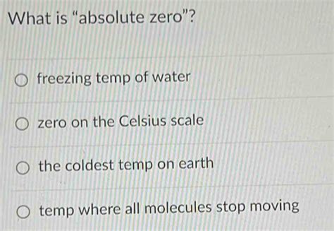 Solved What Is “absolute Zero” Freezing Temp Of Water Zero On The