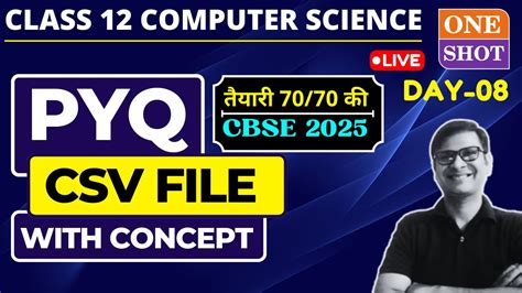Day08 Csv File Concept And Pyq One Shot Class 12 Computer Science File Handiling Class 12