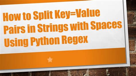 How To Split Keyvalue Pairs In Strings With Spaces Using Python Regex