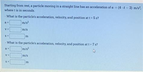 solved starting from rest a particle moving in a straight