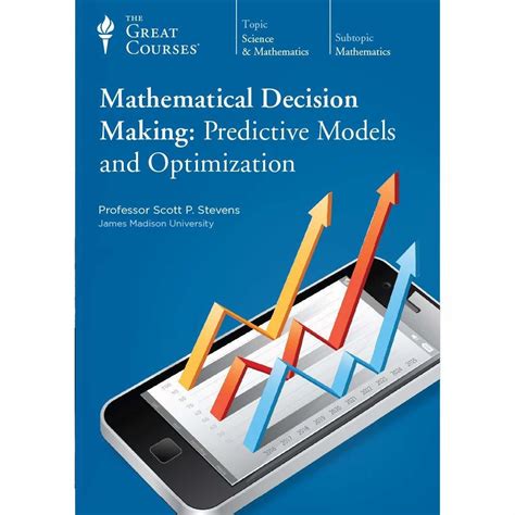 Mathematical Decision Making Predictive Models And Optimization By