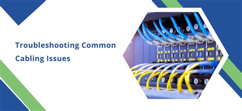 troubleshooting common cabling issues
