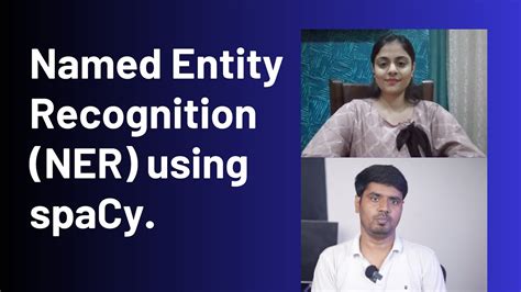 16 Named Entity Recognition Ner Using Spacy Project Showcase Nlp