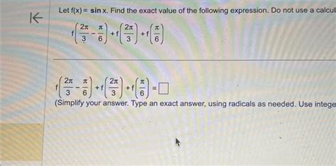 Solved Let F X Sinx Find The Exact Value Of The Following Chegg Com