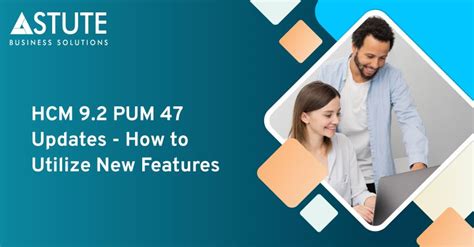 Astute Business Solutions On Linkedin Peoplesoft Hcm Pum47 Modernization Datamanagement