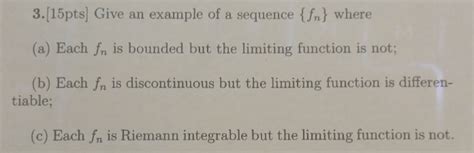 Solved Give An Example Of A Sequence F N Where Each F N Chegg