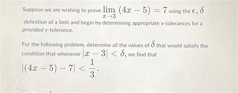 Solved Suppose We Are Wishing To Prove Limx→3 4x 5 7 ﻿using