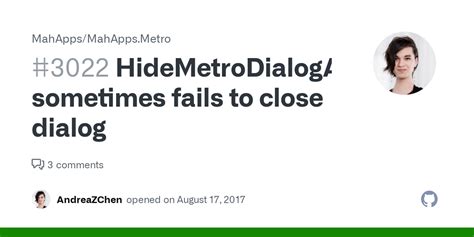 HideMetroDialogAsync Sometimes Fails To Close Dialog Issue MahApps MahApps Metro GitHub