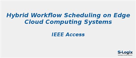 Hybrid Workflow Scheduling On Edge Cloudsim Projects S Logix