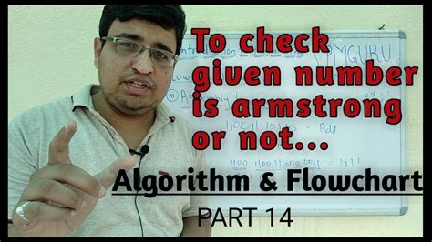 Algorithm To Check Given Number Is Armstrong Or Not Algorithm And Flowchart Part 14 Youtube