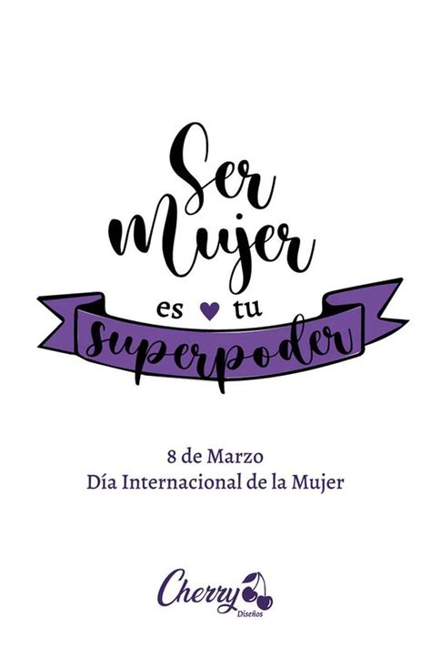 D A De La Mujer Frases E Im Genes Para Compartir Por Whatsapp Instagram Y Facebook Este De