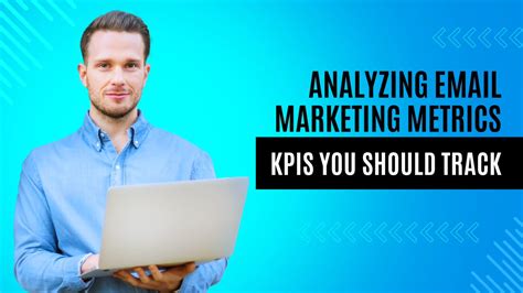 Optimize Email Campaigns By Tracking Key Metrics Effectively
