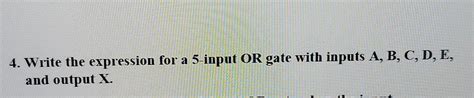 Solved 4 Write The Expression For A 5 Input Or