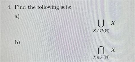 solved 4 find the following sets a b u xep n x n x