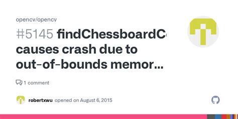 Findchessboardcorners Causes Crash Due To Out Of Bounds Memory Corruption · Issue 5145 · Opencv