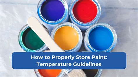 What Temperature Should Paint Be Stored At What Temperature Should Paint Be Stored At