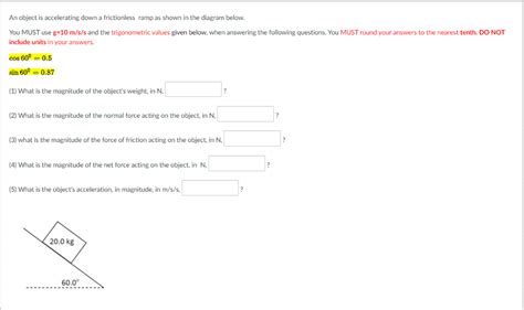 Solved An Object Is Accelerating Down A Frictionless Ramp As Shown In The 1 Answer