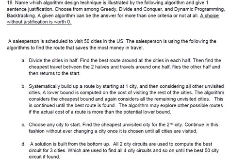 Solved 16 Name Which Algorithm Design Technique Is