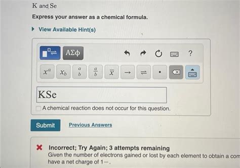 Solved K And Se Express Your Answer As A Chemical Formula Chegg Com