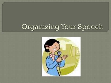 Ppt Organizing Your Speech Powerpoint Presentation Free Download Id 2525674