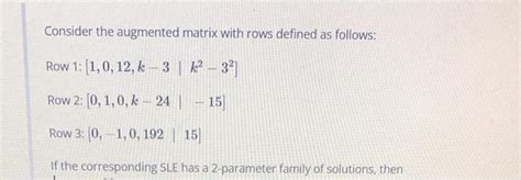 Consider The Augmented Matrix With Rows Defined As