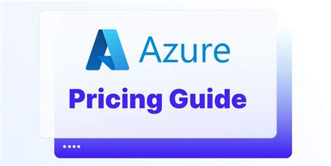 Azure Pricing Complete Guide To 2024 Microsoft Azure Rates