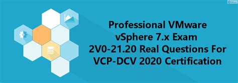 Professional Vmware Vsphere 7 X Exam 2v0 21 20 Real Questions For Vcp Dcv 2020 Certification