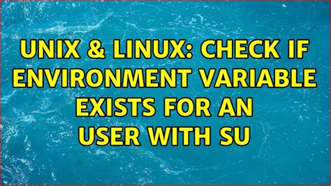 unix and linux check if environment variable exists for an user with su youtube