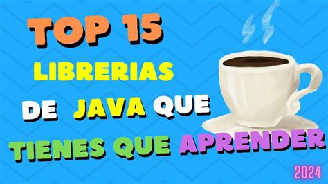 Top 15 Librerías Java Obligatorias Para Backend Youtube