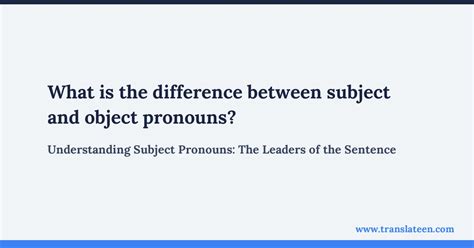 What Is The Difference Between Subject And Object Pronouns