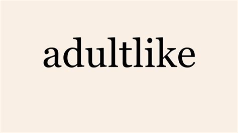 Adultlike Youtube