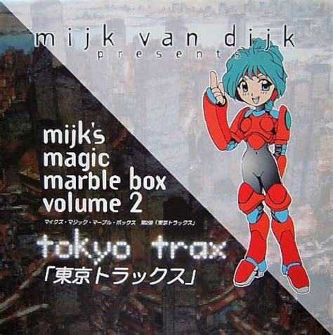 Mijik Van Dijik Mijk Van Dijk Presents Mijks Magic Marble Box Volume 2 Tokyo Trax
