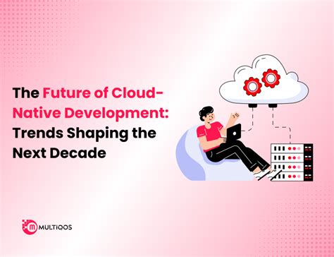 The Future Of Cloud Native Development Whats Next