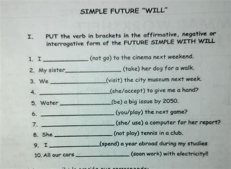 Simple Future Will I 1 I Put The Verb In Brackets In The Affirmative Negative Or