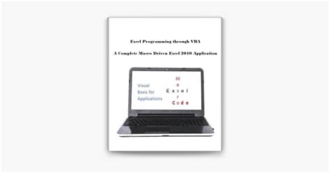‎excel Programming Through Vba A Complete Macro Driven Excel 2010 Application Trên Apple Books