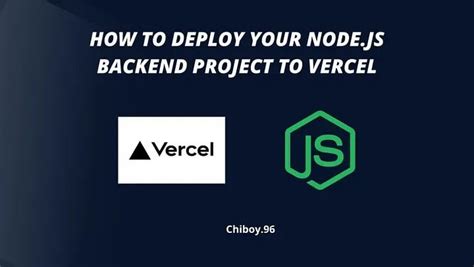 How To Deploy Your Nodejs Backend Project To Vercel A Step By Step