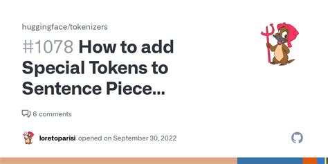 How To Add Special Tokens To Sentence Piece Tokenizer · Issue 1078