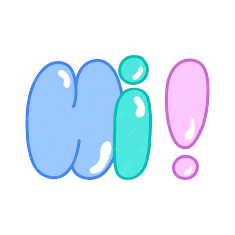 Premium Vector Vector Inscription Hi In Bubble Style Colorful Letters