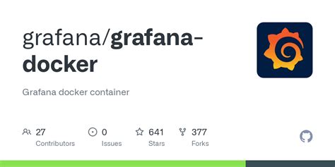 GitHub Grafana Grafana Docker Grafana Docker Container