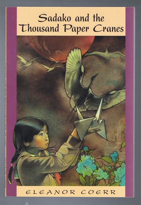 Sadako And The Thousand Paper Cranes Coerr Eleanor 9780440774655