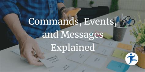 commands events and messages explained nimblepros blog
