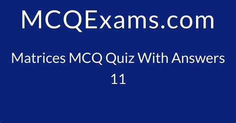 Mcq Questions For Class 12 Commerce Maths Matrices Quiz 11 Mcq Questions For Class 12 Commerce Maths Matrices Quiz 11