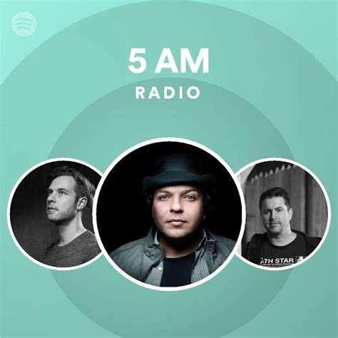5 Am Radio Playlist By Spotify Spotify