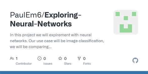 Github Paulem6exploring Neural Networks In This Project We Will